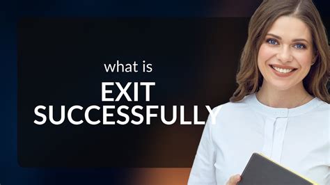 Understanding The Phrase Exit Successfully Youtube