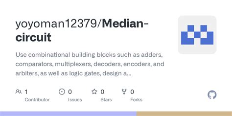 Github Yoyoman12379median Circuit Use Combinational Building Blocks