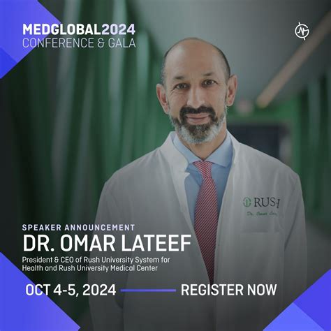Were Excited To Announce Dr Omar Lateef President And Ceo Of Rush