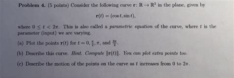 Solved Problem 4 5 Points Consider The Following Curve R