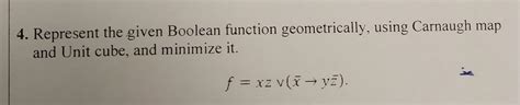 Solved 4 Represent The Given Boolean Function