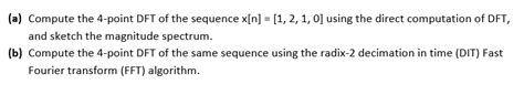 Solved A Compute The 4 Point Dft Of The Sequence X N