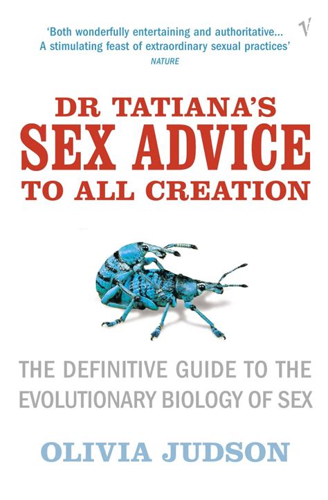 Drtatianas Sex Advice To All Creation Definitive Guide To The Evolutionary Biology Of Sex