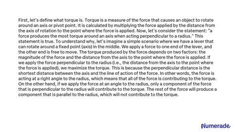 Solved A Force Produces The Most Torque Around An Axis When Acting Perpendicular To A Radius