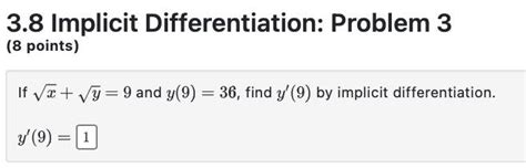 solved 3 8 implicit differentiation problem 2 8 points if