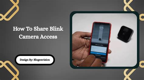 How To Share Blink Camera Access Step By Step Guide