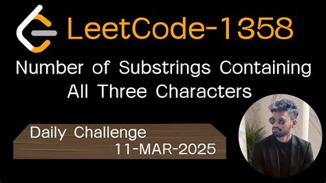 Leetcode 1358 Number Of Substrings Containing All Three Characters Youtube