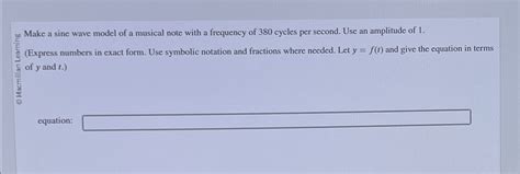 Solved On Make A Sine Wave Model Of A Musical Note With A