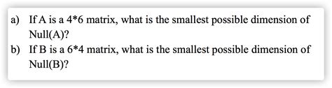 solved a if a is a 4 6 matrix what is the smallest