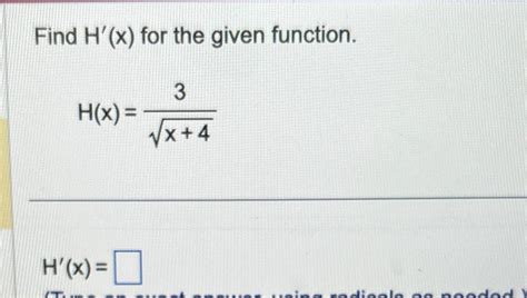 Solved Find H X For The Given Function H X X H X Chegg Com