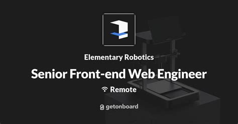 Senior Front End Web Engineer At Elementary Robotics Remote Work
