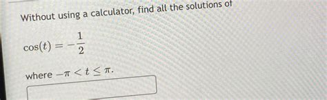 Solved Without Using A Calculator Find All The Solutions Chegg