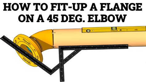 45 Deg Elbow To Flange Fit Up YouTube