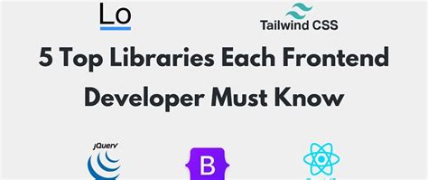 5 top libraries each frontend developer must know dev community