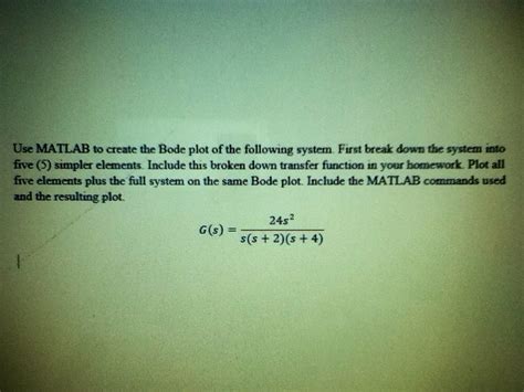 Solved Use Matlab To Create The Bode Plot Of The Following