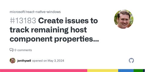 Create Issues To Track Remaining Host Component Properties That We Need
