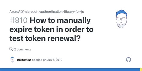 How To Manually Expire Token In Order To Test Token Renewal Issue AzureAD Microsoft
