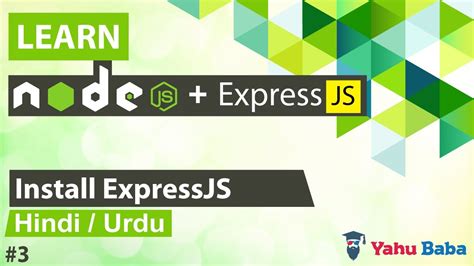 Expressjs Installation Tutorial In Hindi Urdu Youtube