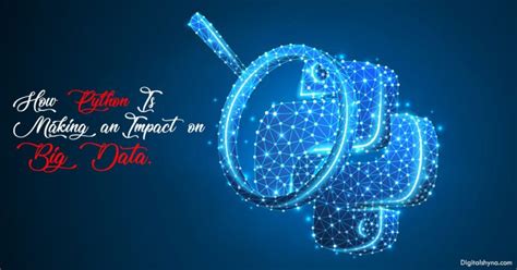 How Python Programming Is Making An Impact On Big Data