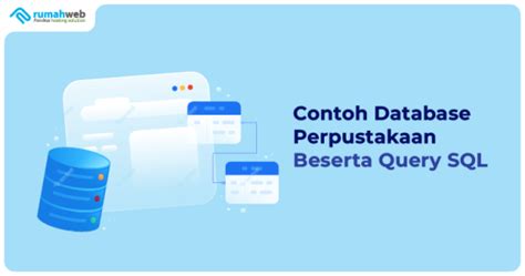 Contoh Database Perpustakaan Beserta Query Sql Rumahweb