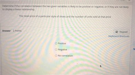solved determine if the correlation between the two given