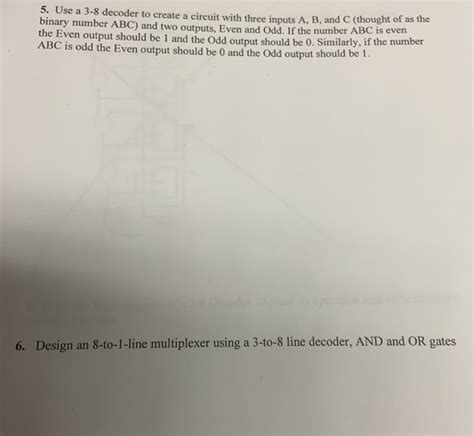 Solved 5 Use A 3 8 Decoder To Create A Circuit With Three