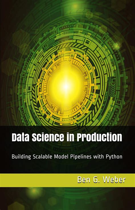 Buy Data Science In Production Building Scalable Model Pipelines With