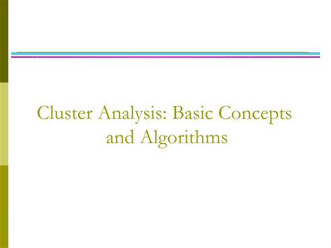 Pdf Cluster Analysis Basic Concepts And Algorithmsjindm08clusterpdf · What Is Cluster
