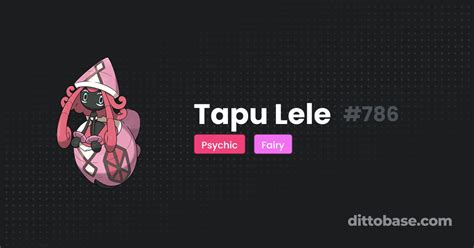 Tapu Lele Dittobase Pokédex