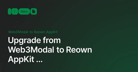 Upgrade from Web3Modal to Reown AppKit for React Native - Reown Docs