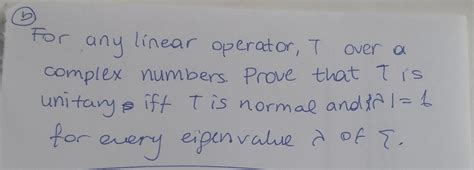 solved for any linear operator t over a complex numbers