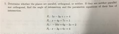 solved 5 determine whether the planes are parallel