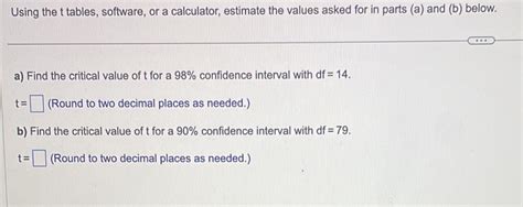 Solved Using The T Tables Software Or A Calculator Estimate The