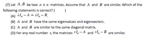 7 Let A B Be Two Nx N Matrices Assume That A And