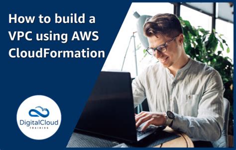 How To Build A VPC Using AWS CloudFormation