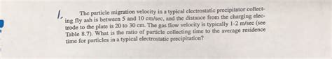 Solved The Particle Migration Velocity In A Typical