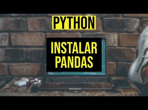 Cómo instalar Pandas en Python guía paso a paso MD Pajedrez