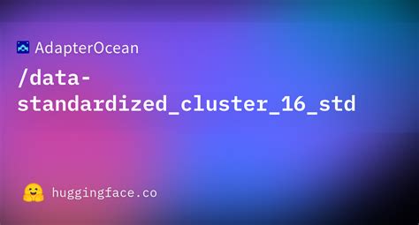 AdapterOcean Data Standardized Cluster Std Datasets At Hugging Face