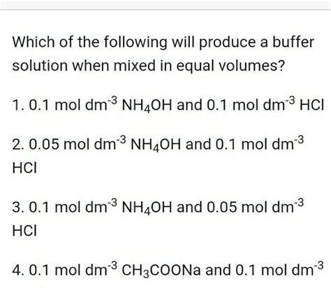 [answered] which of the following will produce a buffer solution when