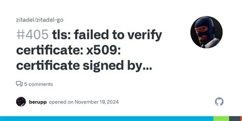 Tls Failed To Verify Certificate X509 Certificate Signed By Unknown Authority · Issue 405