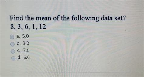 Solved Find The Mean Of The Following Data Set Chegg