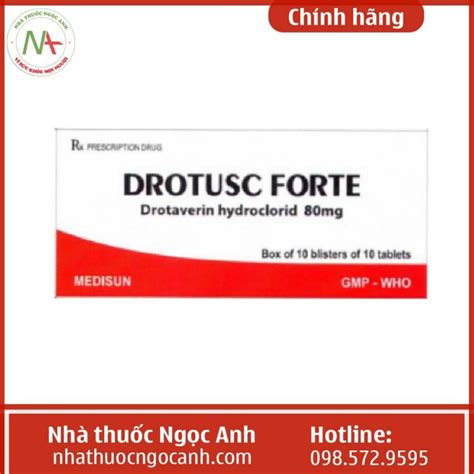 Thuốc Drotusc Forte 80mg Có Tác Dụng Gì Giá Bao Nhiêu Mua ở đâu