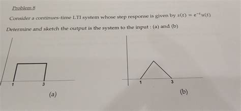 solved problem s consider a continues time lti system whose