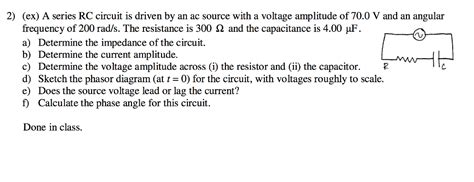 Solved A Series RC Circuit Is Driven By An Ac Source With A Chegg