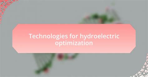 How I Improved Efficiency In Hydroelectric Systems