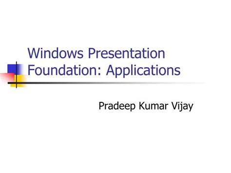 Ppt Windows Presentation Foundation Applications Powerpoint Presentation Id454771