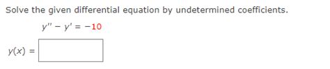 Solved Solve The Given Differential Equation By Undetermined