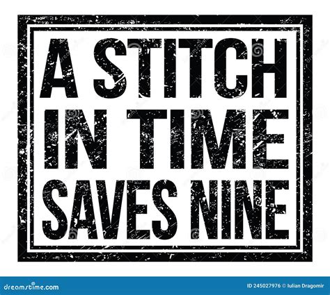 A Stitch In Time Saves Nine Text On Black Grungy Stamp Sign Stock