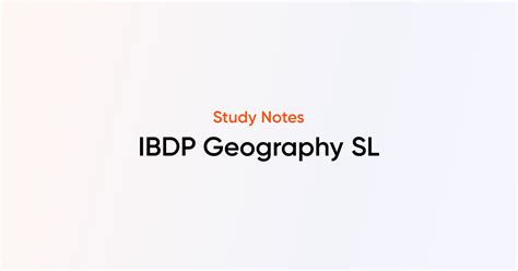 Free Ib Dp Geography Sl Notes Tutorchase
