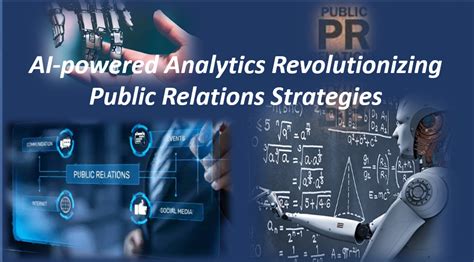 Ai Powered Analytics Revolutionizing Public Relations Strategies